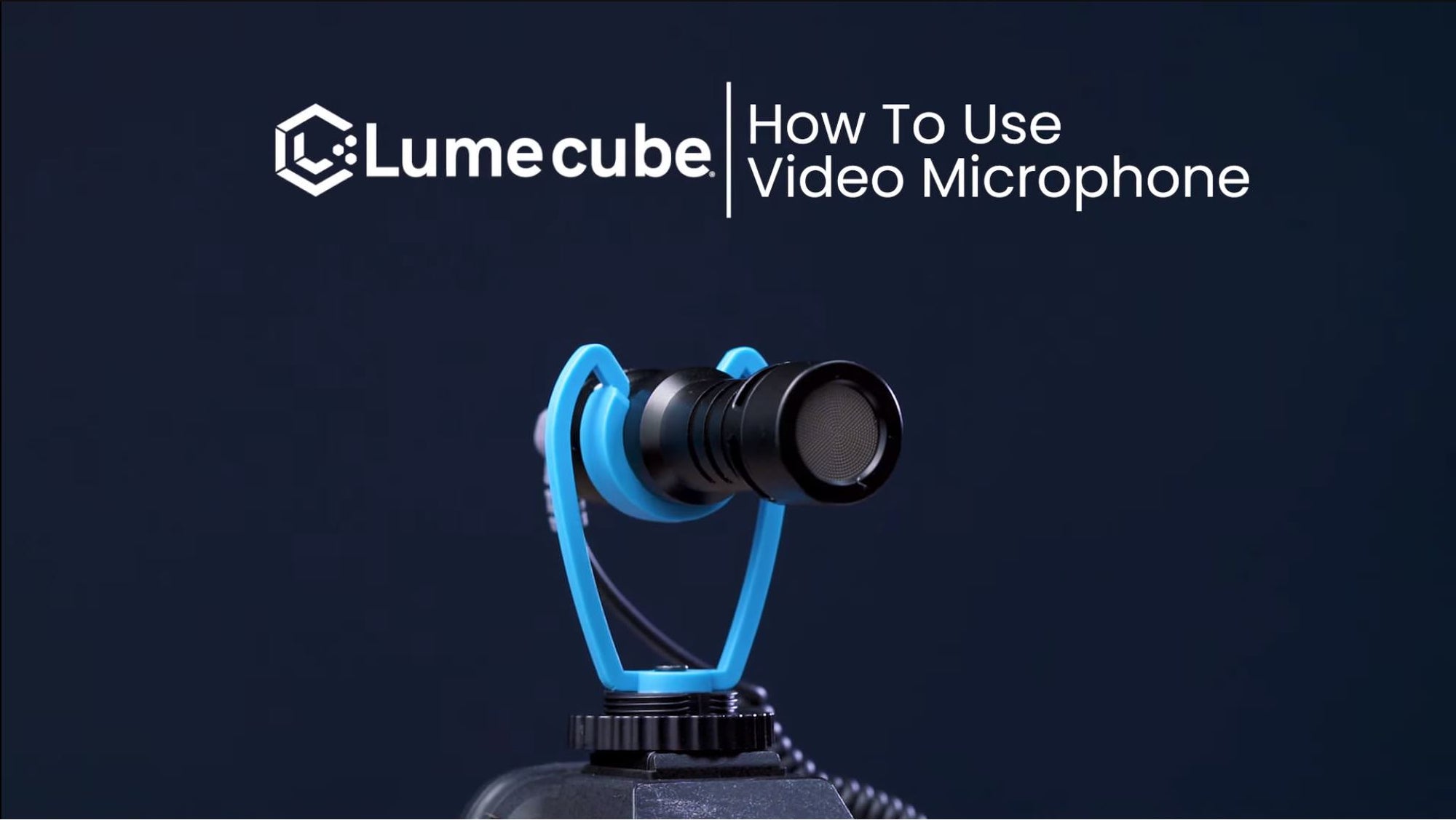 How to Use Your Lume Cube Video Microphone | Ultimate Guide for Clear Audio